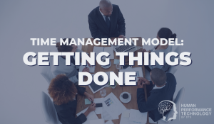 Time Management Model: The Getting Things Done (GTD) Method